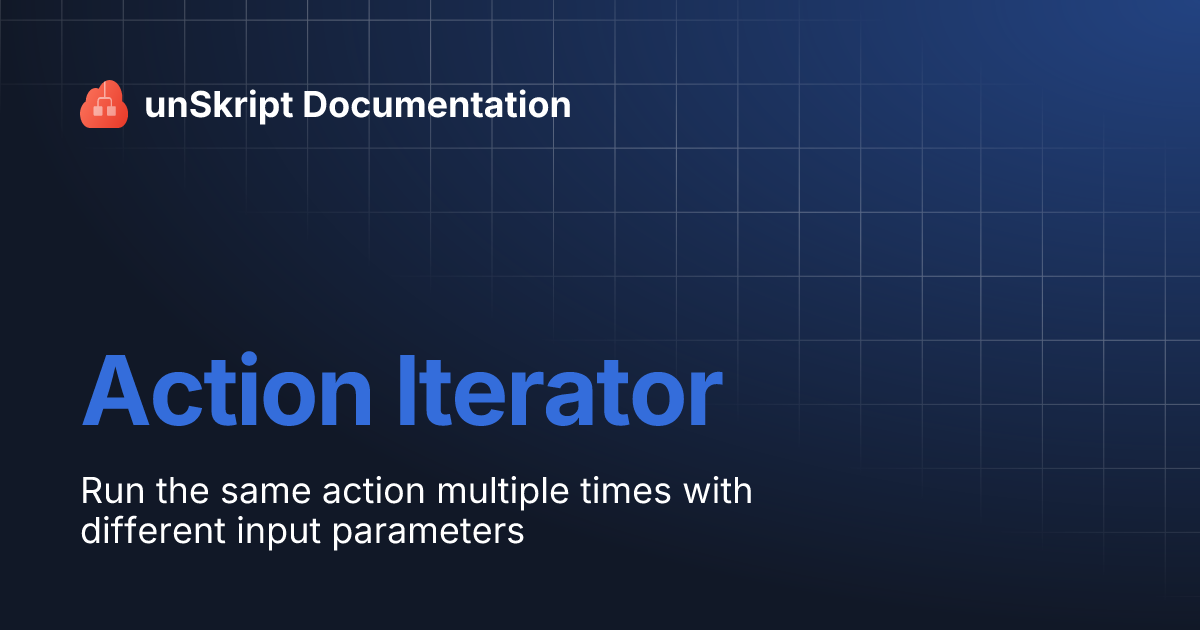 Action Iterator | unSkript Documentation Action Iterator | unSkript Documentation