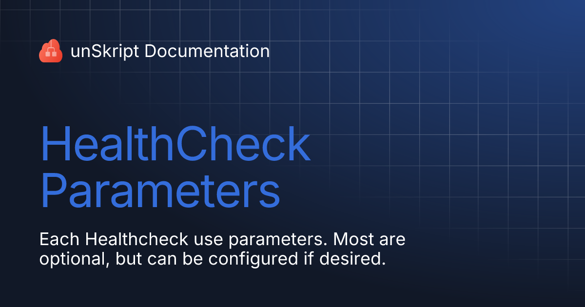 HealthCheck Parameters | unSkript Documentation HealthCheck Parameters | unSkript Documentation